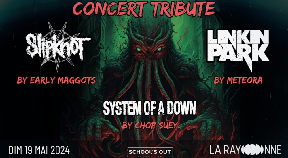 Concerts Tribute : Linkin Park- Slipknot - System Of A Down le 19 mai 2024 à la Rayonne de Lyon